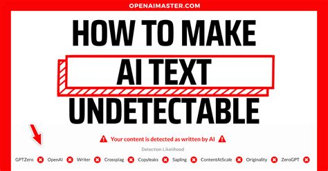 How To Make AI Text Undetectable