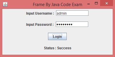 Java Code Exam Java GUI การสรางระบบลอกอน