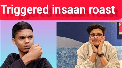 Triggered Insaan Roast😡 Youtube
