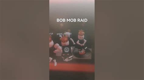 Bob Mob Raid Youtube