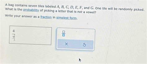 Solved A Bag Contains Seven Tiles Labeled A B C D E F And G One