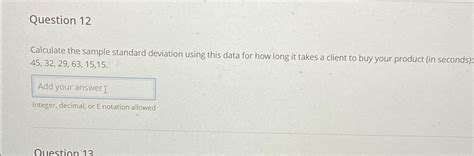 Solved Question 12Calculate the sample standard deviation | Chegg.com