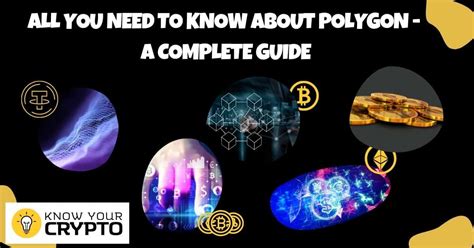 All You Need To Know About Polygon A Complete Guide Sanshuinu Know Your Crypto