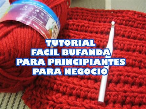 Como Tejer Bufanda Chalina Facil Para Principiantes Para Negocio