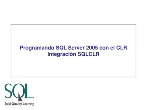 Ppt Programando Sql Server 2005 Con El Clr Integración Sqlclr