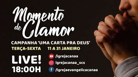 MOMENTO DE CLAMOR CAMPANHA UMA CARTA PARA DEUS LIVE 27 01 2023