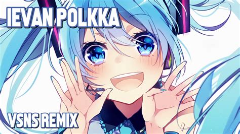 Nightcore Ievan Polkka Vsns Remix Youtube
