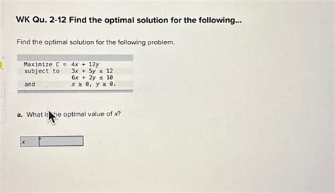Solved Wk Qu 2 12 Find The Optimal Solution For The