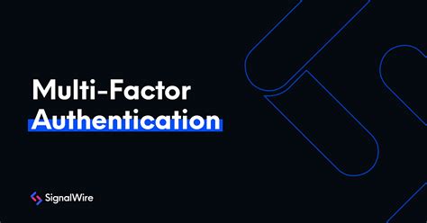 Multi Factor Authentication Signalwire