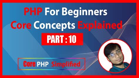 Php For Beginners Core Concepts Explained Part 10 Bond Teach Youtube