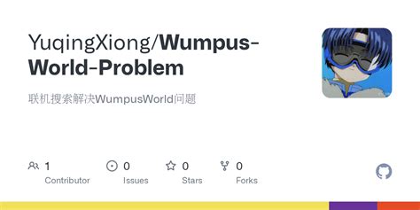 Github Yuqingxiongwumpus World Problem 联机搜索解决wumpusworld问题