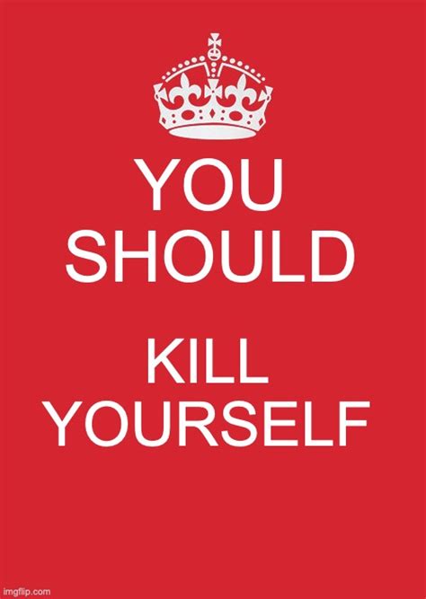 Kill Yourself Meme
