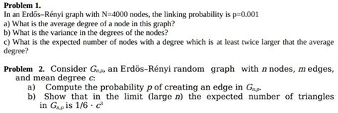 Solved Problem 1 In An ErdÅ‘sâ€“rÃ©nyi Graph With N4000 Nodes The