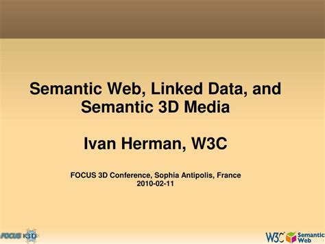Ppt Semantic Web Linked Data And Semantic 3d Media Ivan Herman W3c