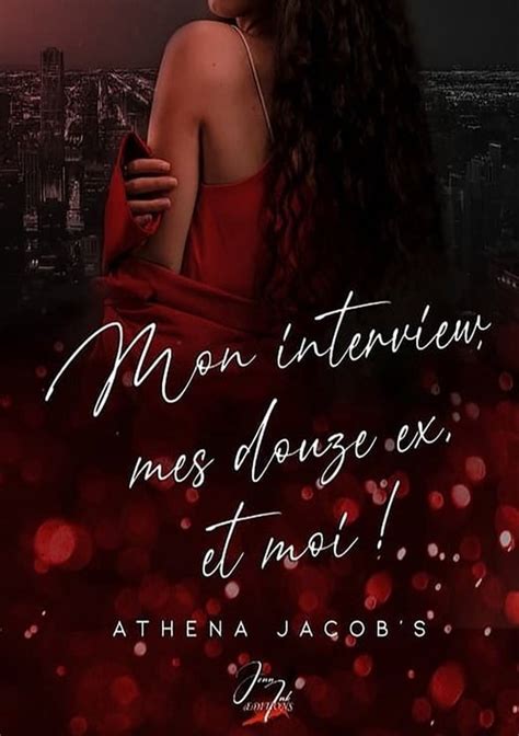 Romance Mon Interview Mes 12 Ex Et Moi Ebook Athéna Jacobs