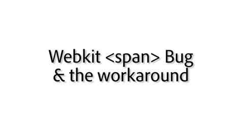 Bug Webkit Span Not Updating Youtube