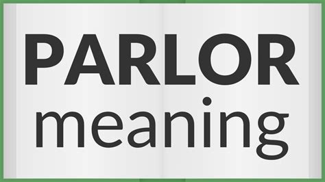 Parlor Meaning Of Parlor Youtube