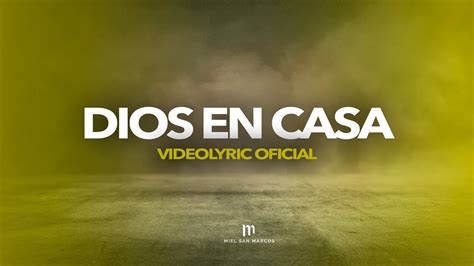 Dios En Casa Videolyric Oficial Miel San Marcos Dios En Casa