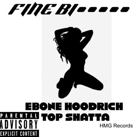 Fine Bitches Single By Ebone Hoodrich Spotify