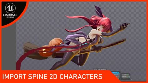 HOW TO Import Spine D Characters In Unreal Engine YouTube