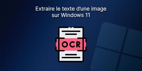 Comment Extraire Du Texte Dune Image Sur Windows 11