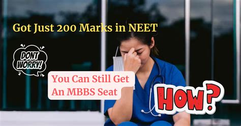 Got Just 200 Marks In Neet You Can Still Get An Mbbs Seat Heres How
