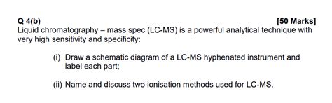 Solved Q 4 B [50 ﻿marks]liquid Chromatography ﻿mass Spec