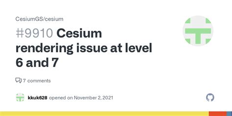 Cesium Rendering Issue At Level 6 And 7 · Issue 9910 · Cesiumgscesium · Github