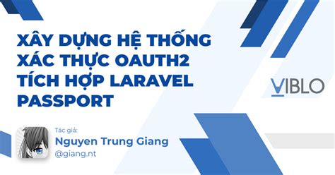 Xây dựng hệ thống xác thực OAuth2 tích hợp Laravel Passport