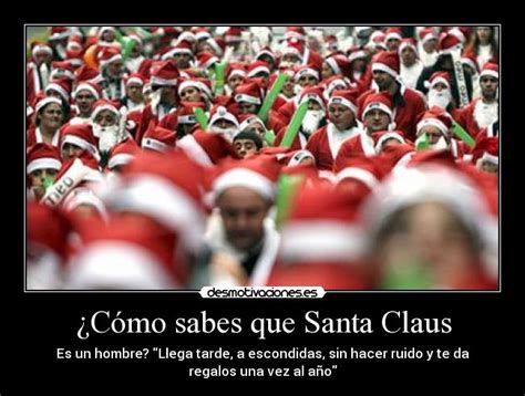Imágenes Y Carteles De Claus Pag 9 Desmotivaciones