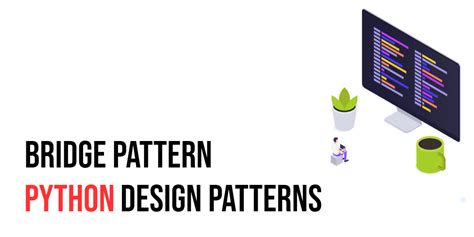 Python Design Patterns Bridge Pattern
