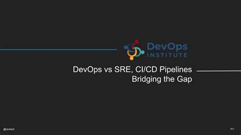 Devops Vs Sre Ci Cd Pipelines Bridging The Gap Pptx