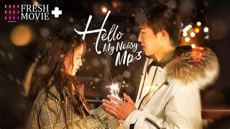 【eng Sub】hello My Noisy Mp3 Whenever I Am With You My Heart Is