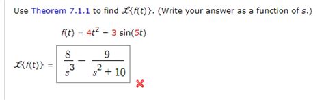 Solved Use Theorem To Find L F T Write Your Answer Chegg Com