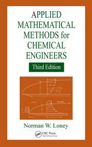 Applied Mathematical Methods For Chemical Engineers 3rd Edition No