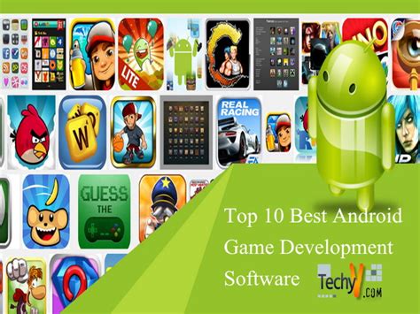 Top 10 Best Android Game Development Software Techyv
