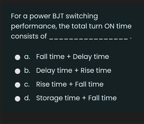 Solved For A Power BJT Switching Performance The Total Turn Chegg Com