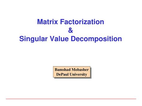 Matrix Factorization And Singular Value Decomposition Ppt Download