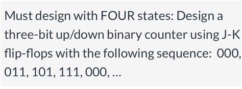 Solved Design A Three Bit Up Down Binary Counter Using J K Chegg