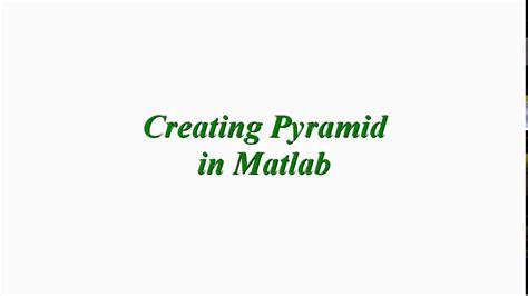 Creating Pyramid Using Matlab Youtube