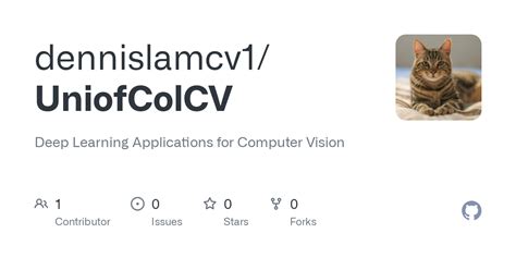 GitHub Dennislamcv1 UniofColCV Deep Learning Applications For