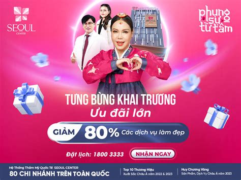 Hệ Thống Thẩm Mỹ Viện Quốc Tế Seoul Center Tưng Bừng Khai Trương 04 Chi
