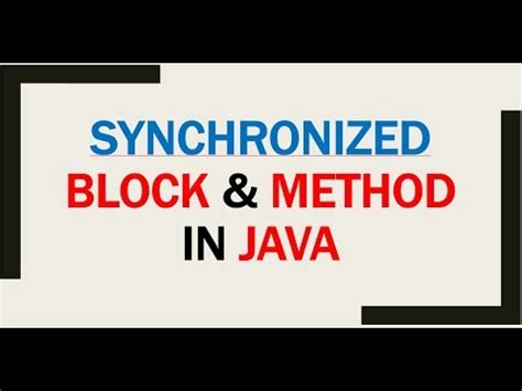 Synchronized Block And Synchronized Methods In Java YouTube