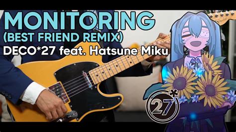 【tab】 Deco 27 Monitoring モニタリング [best Friend Remix] Feat Hatsune