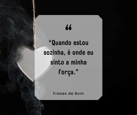 120 Frases para Fotos Sozinha Reflexão Curtas Gratidão e Maloka