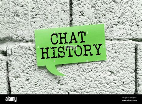Hand Writing Sign Chat History Business Idea Archive Of Transcripts