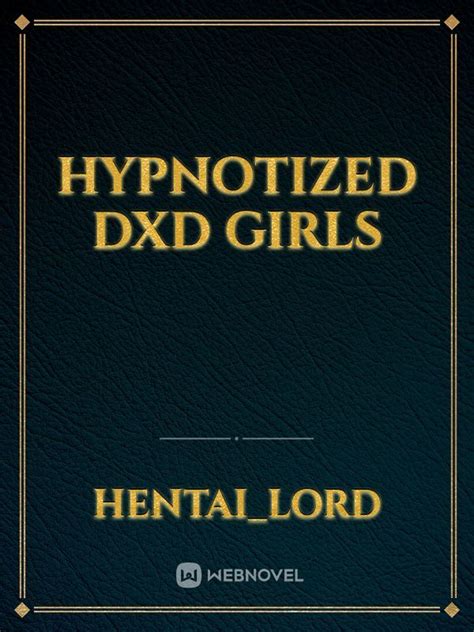 Read Hypnotized Dxd Girls Hentailord Webnovel