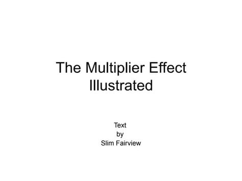 The Multiplier Effect Ppt