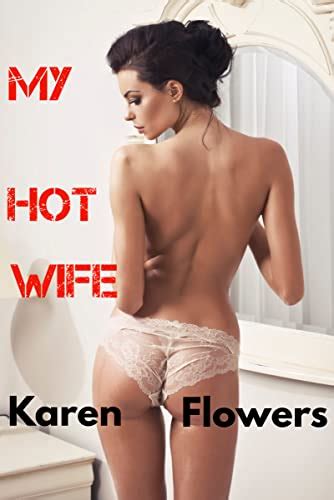My Hot Wife Cheating Wife Series Book 12 Kindle Edition By Flowers