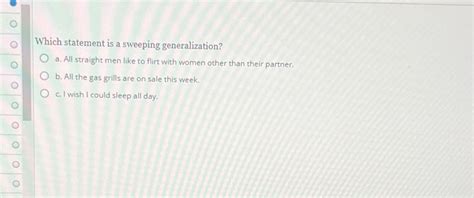 Solved Which Statement Is A Sweeping Generalizationa ﻿all